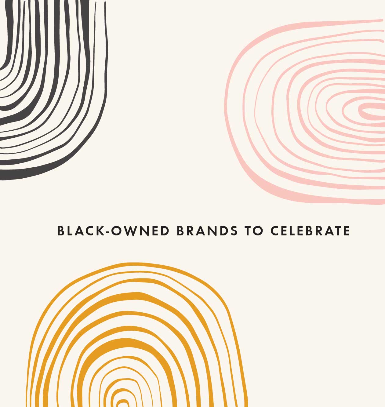 Black Owned Brands to Celebrate – Ampersand Design Studio