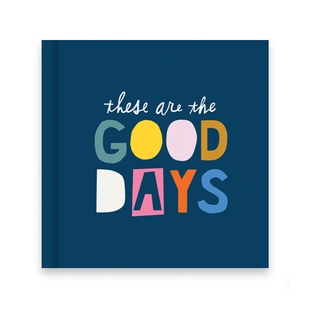 These Are the Good Days Book – Ampersand Design Studio